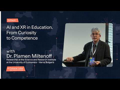 Dr  Plamen Miltenoff - AI and XR in Education  From Curiosity to Competence