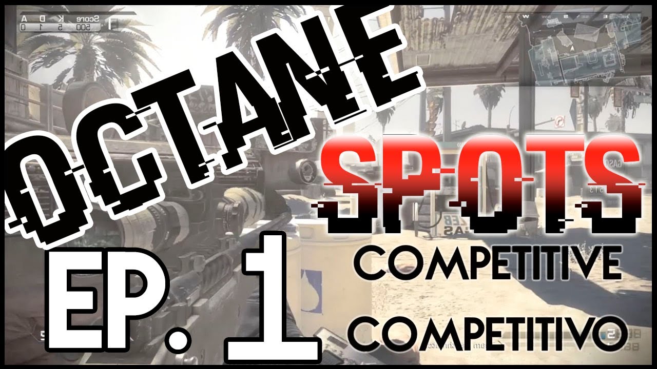 CoD Ghost | Spots Competitivos en Octane / Competitive Spots on Octane ...