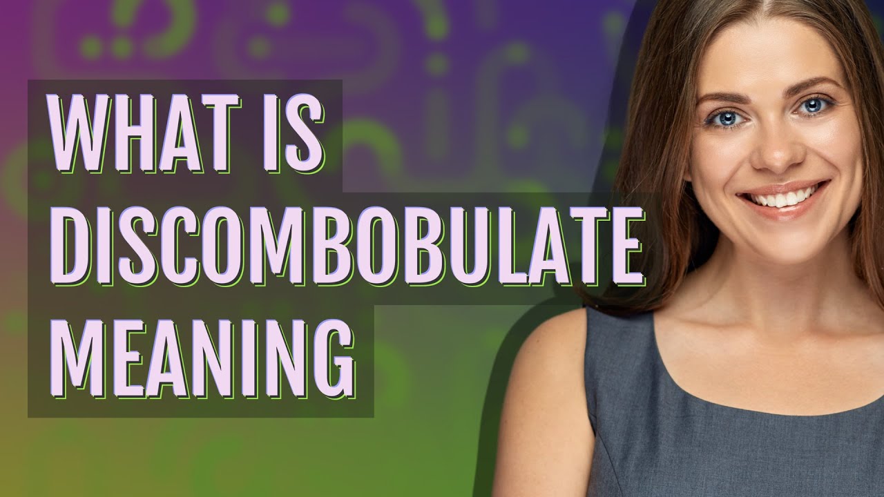Discombobulate | meaning of Discombobulate - YouTube