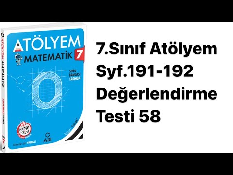 7.SINIF ATÖLYEM S.191-192 DEĞERLENDİRME TESTİ 58