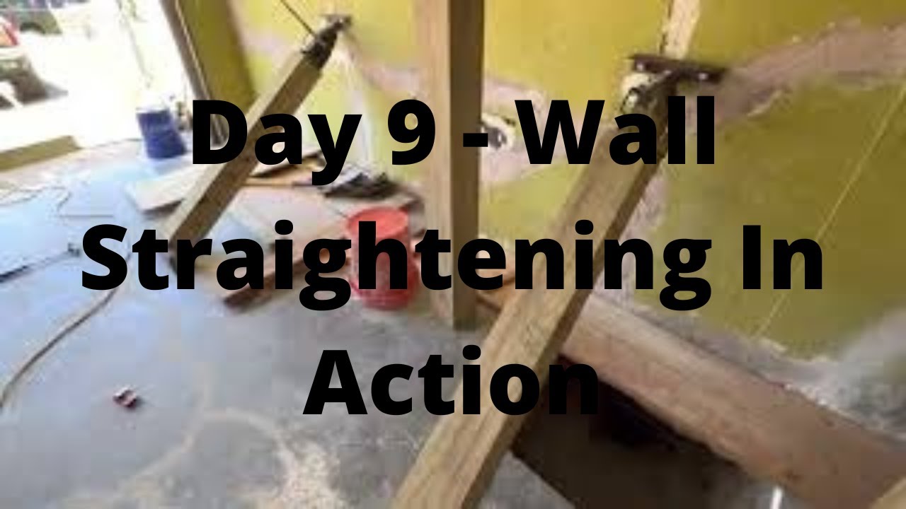 Day 9 - Wall Straightening In Action - YouTube
