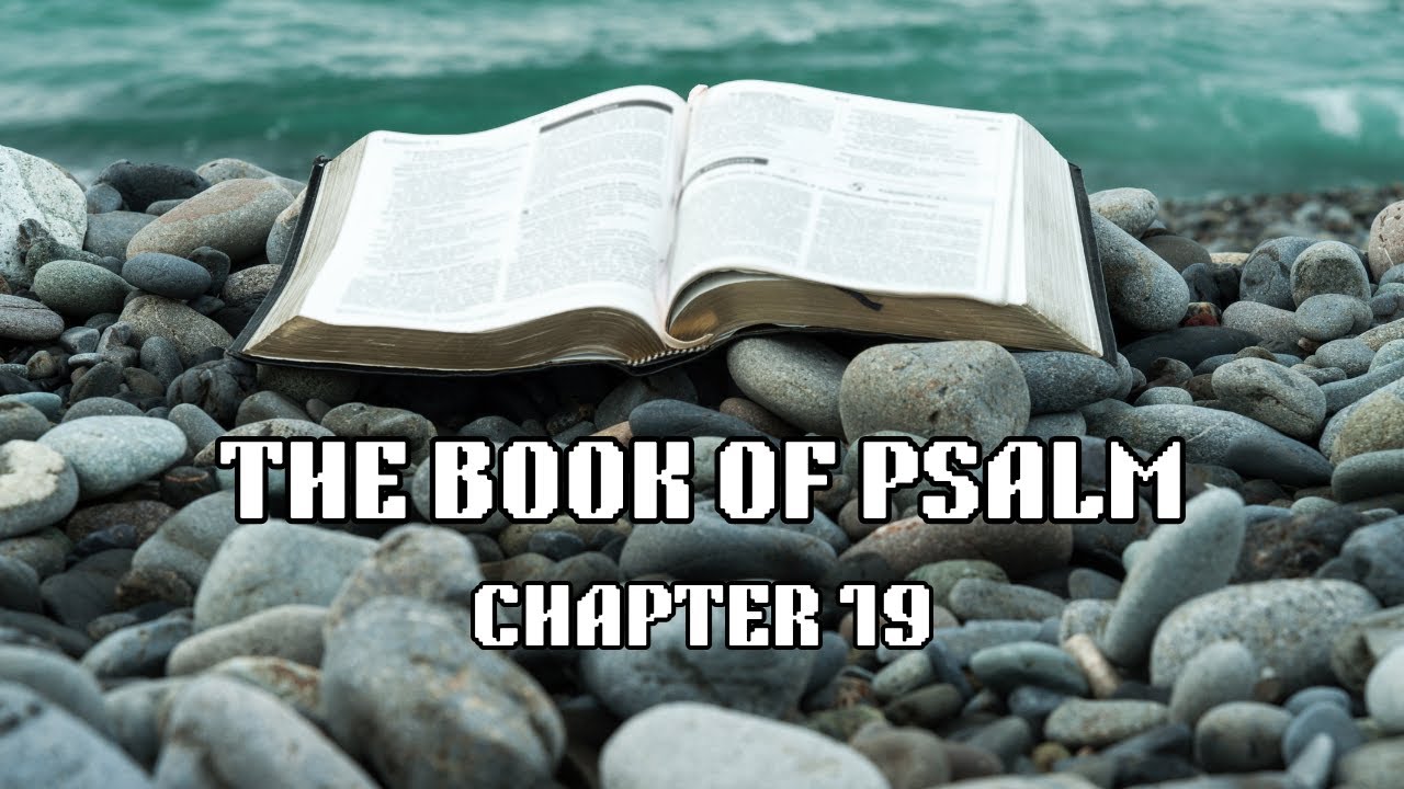 THE BOOK OF PSALM - CHAPTER 19(AUDIO BIBLE) - YouTube