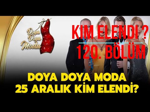 Doya Doya Moda 25 Aralık kim elendi? Doya Doya Moda hafta birincisi kim oldu? 120. Bölüm