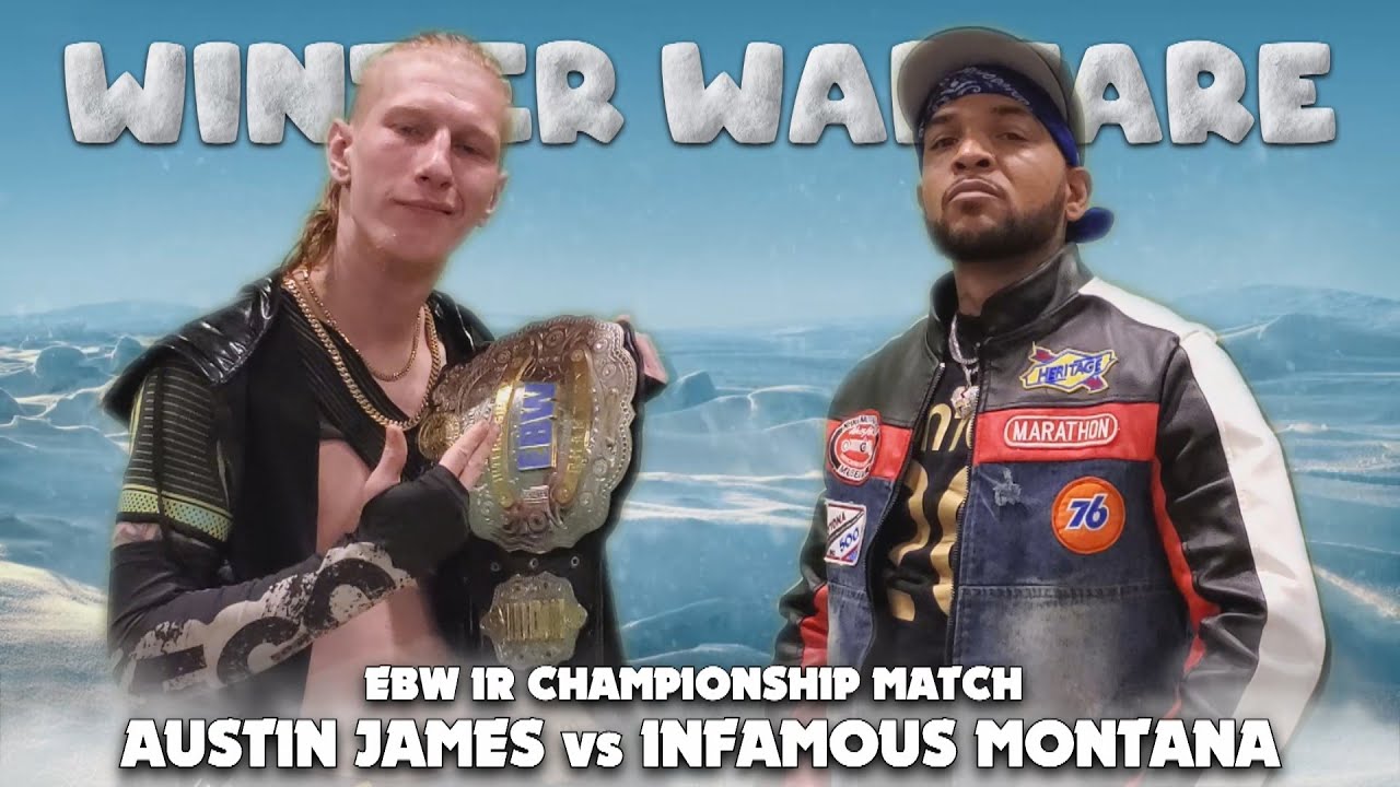 Austin James vs Infamous Montana - EBW IR Championship Match! (Winter ...