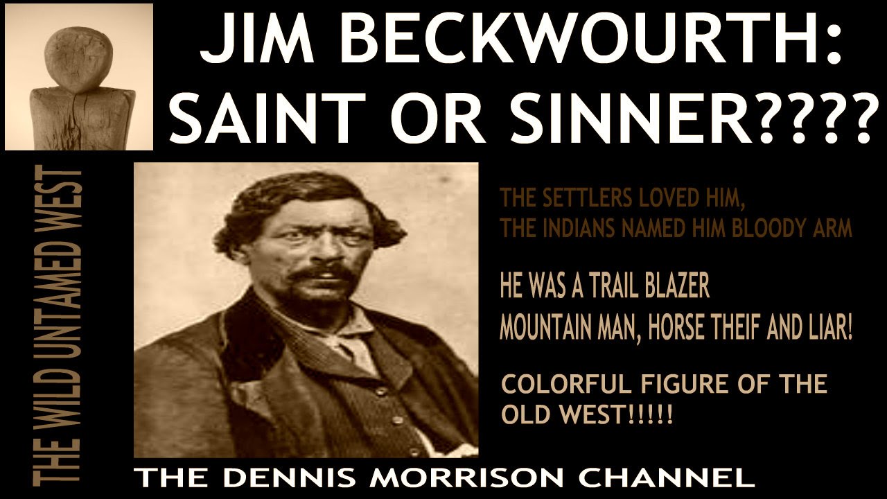 JIM BECKWOURTH: SAINT OR SINNER - MOUNTAIN MAN OF THE WILD WEST - YouTube