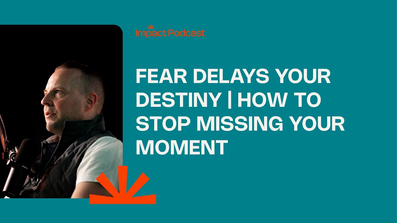 Fear Delays Your Destiny | How to Stop Missing Your Moment - YouTube