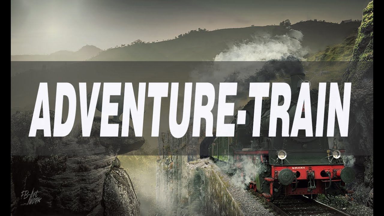 Adventure Train - Photoshop Breakdown - YouTube