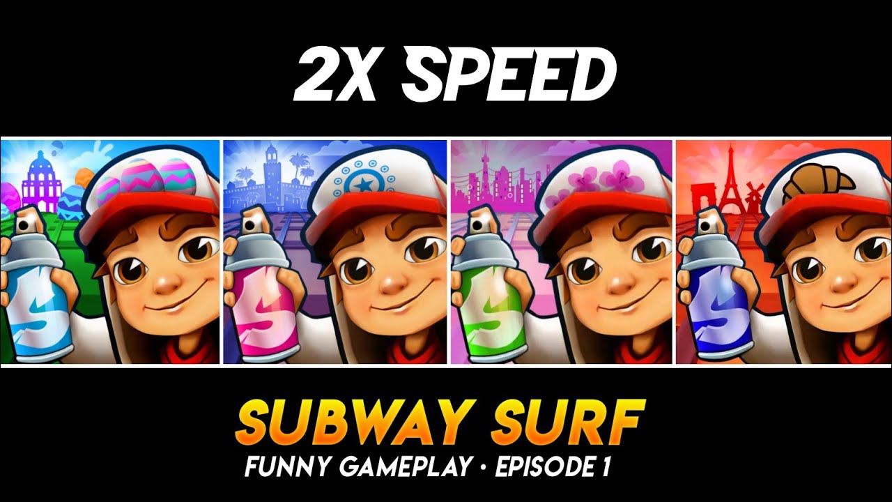 Subway Surfers 2X SPEED FUNNY GAMEPLAY EP1 | Oxford,Berlin,Tokyo,Paris ...