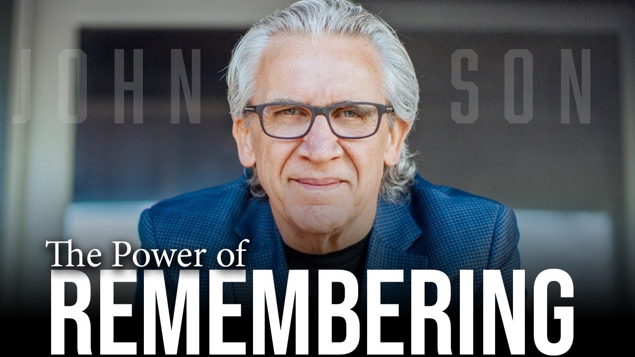 The Power of Remembering w/ Bill Johnson - YouTube