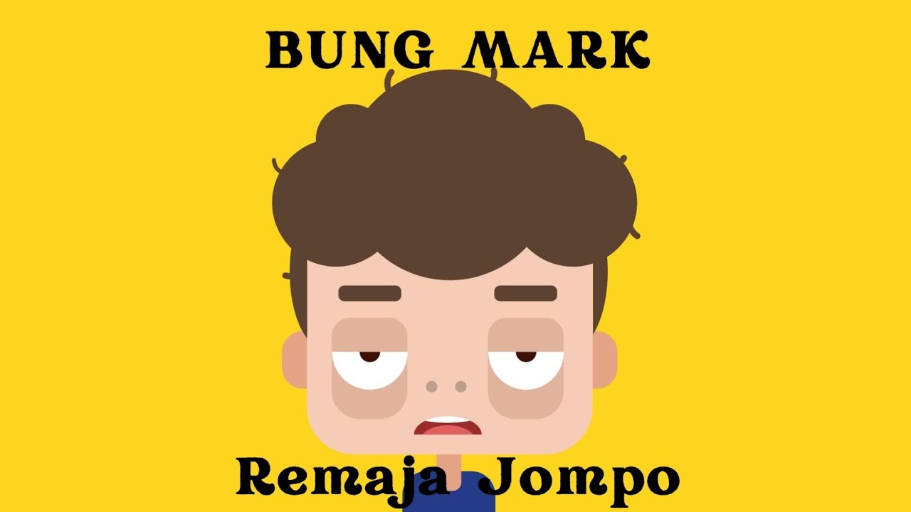 Bung Mark - Remaja Jompo (Official Lyrics Video) - YouTube