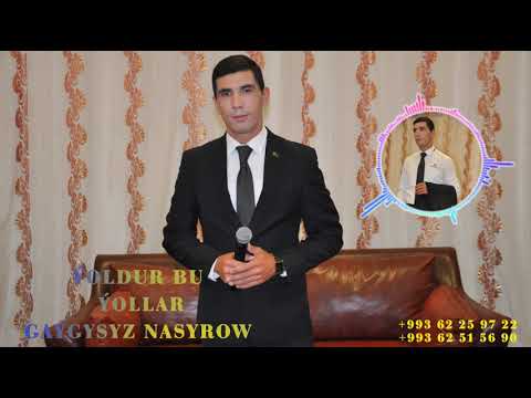 Gaygysyz Nasyr  Yoldur bu yollar HALK AYDYM 2022