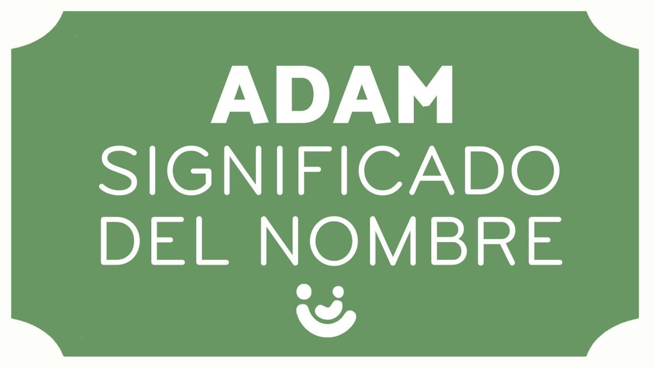 SIGNIFICADO del nombre ADAM 👦🏻 (Origen, variaciones y Adams famosos ...