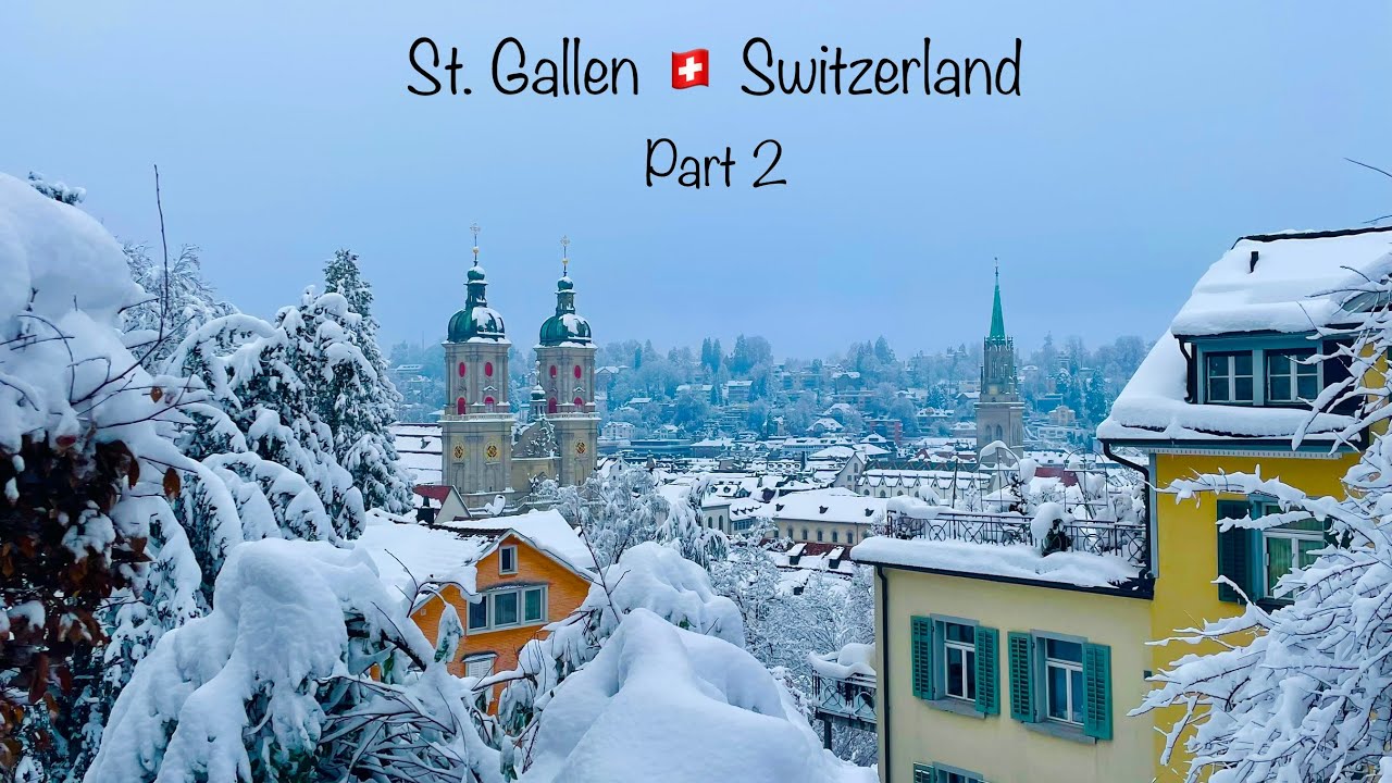 ️St. Gallen, Switzerland Winter Wonderland - A snowy tour of the city ...