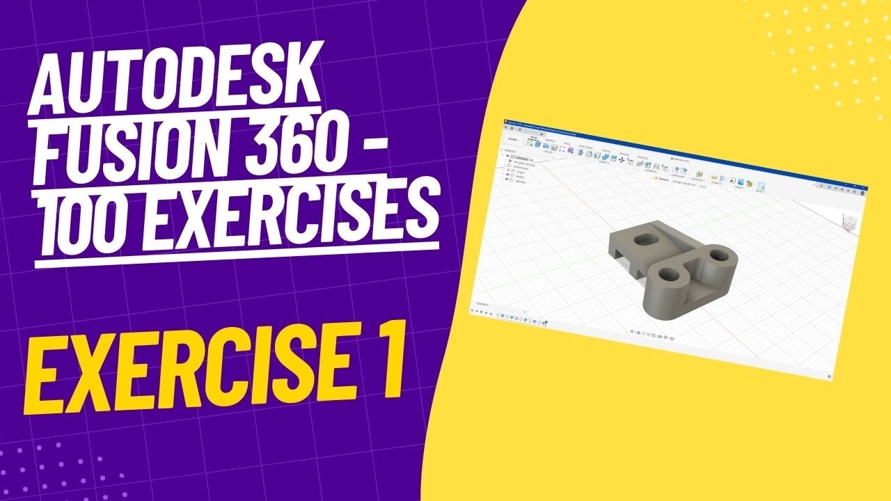 Autodesk Fusion 360 Exercises Learn by Practicing - Exercise 1 - YouTube