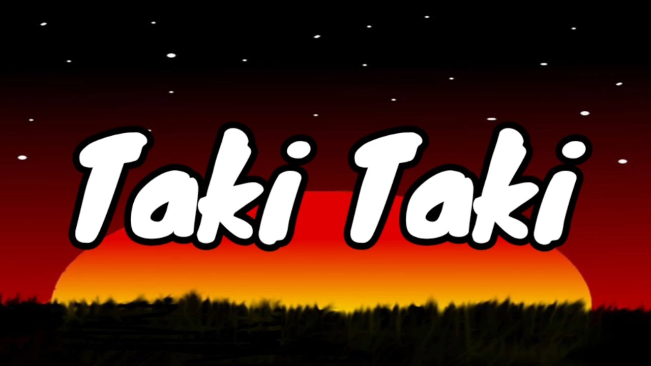 DJ Snake - Taki Taki (Lyrics) - YouTube