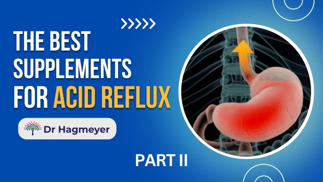 🔥The Best Supplements for Acid Reflux - Part II 🔥Acid Reflux Treatment ...