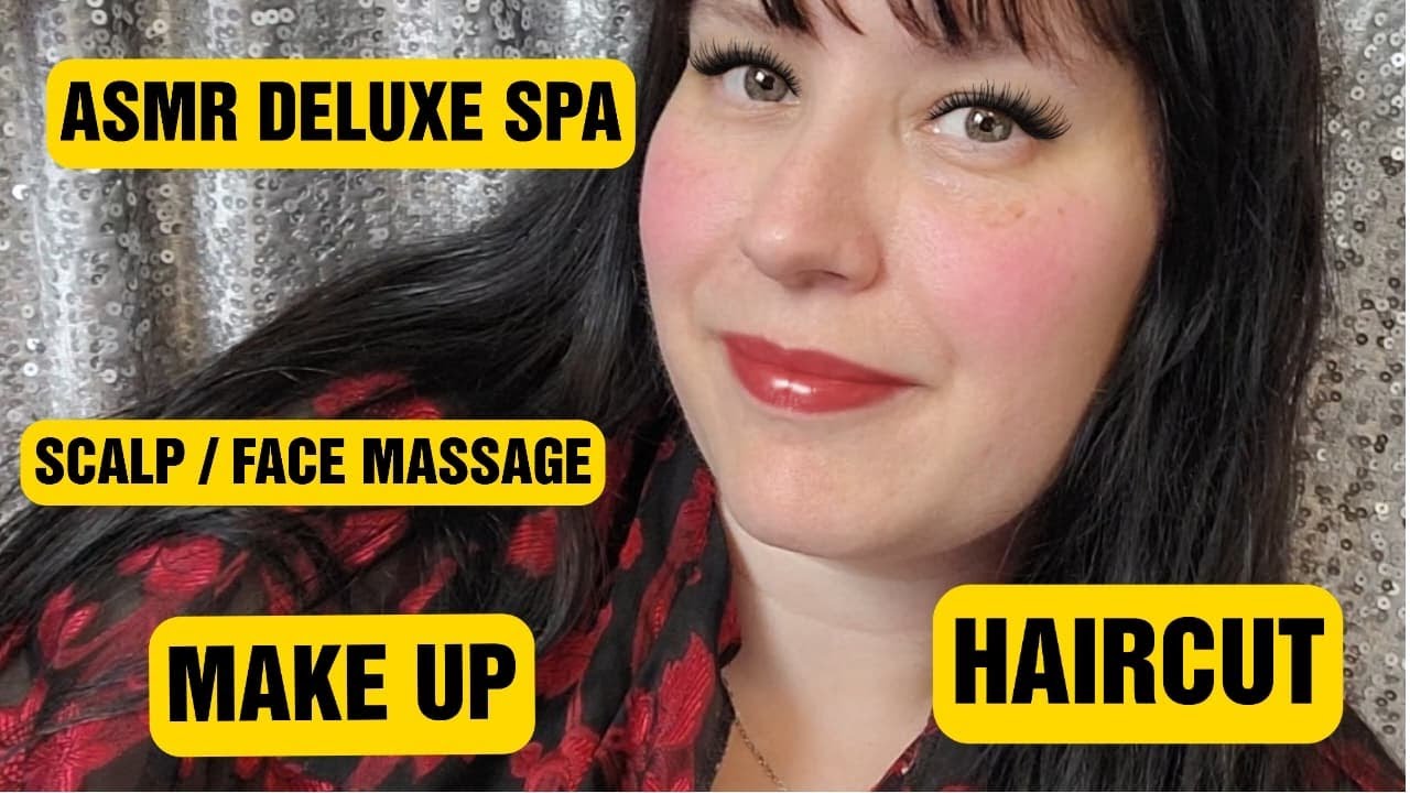ASMR Ultimate DELUXE SPA - Haircut / Make Up / Facial / Scalp Pamper ...
