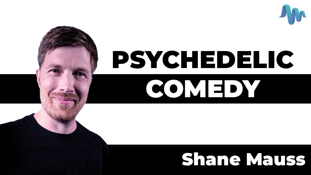 PSYCHEDELIC COMEDY - Shane Mauss - YouTube