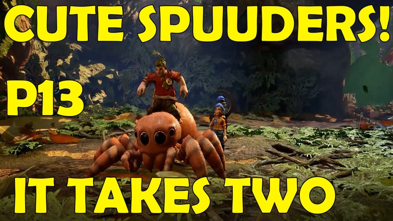 It Takes Two Game| Part 13| Chapter 9 Cute Spiders ! - YouTube