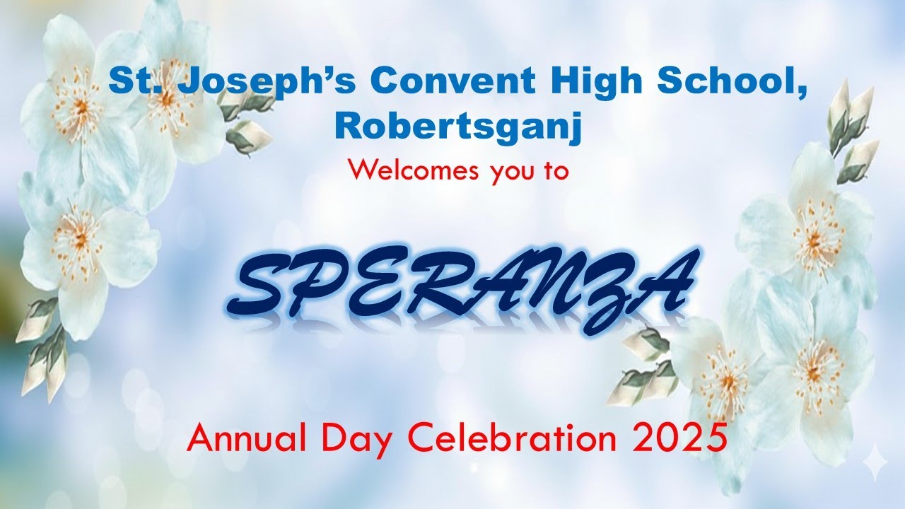 St. Joseph's Convent High School Robertsganj Speranza 2025 - YouTube