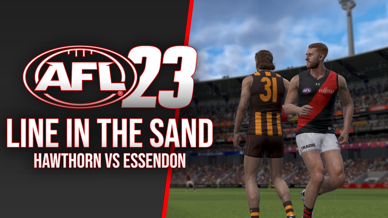 Line in the Sand on AFL 23!! - Hawthorn vs Essendon (No Commentary HD ...