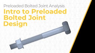 Intro to Preloaded Bolted Joint Design — Lesson 1 | Doovi