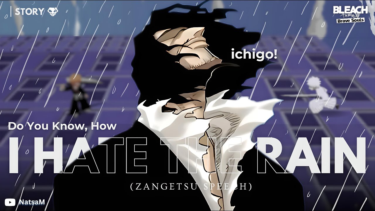 Do you know how I HATE THE RAIN? | Bleach Brave Souls | Ichigo vs White ...