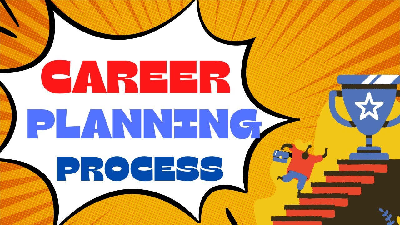 CAREER PLANNING PROCESS - YouTube