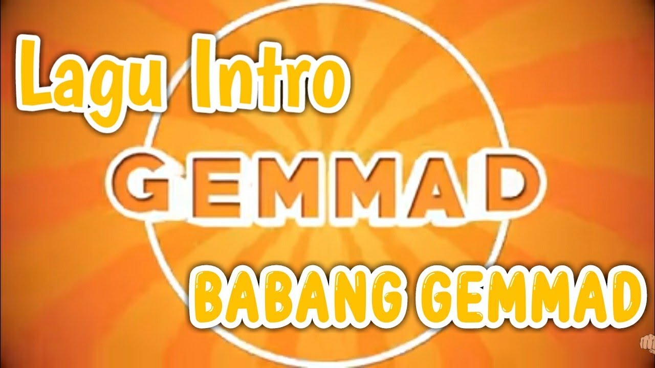 Lagu Intro Babang Gemmad (GemmaD) 2019/2020 - YouTube