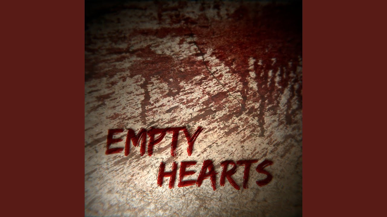 Empty Hearts - YouTube