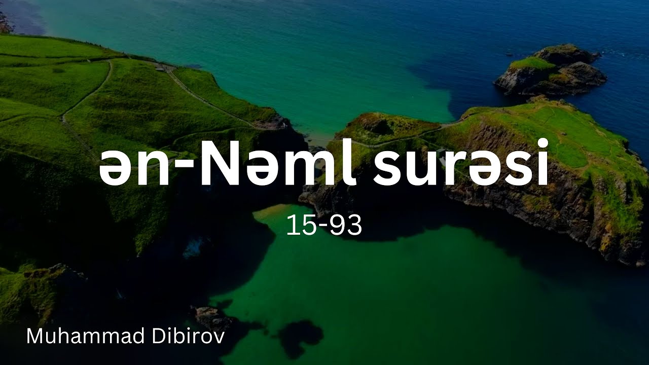 Nəml surəsi 15 - 93 | Muhammad Dibirov | محمد ديبيروف - سورة النمل ...