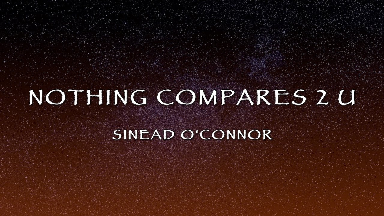 Sinead O'Connor - Nothing Compares 2 U (Lyrics) - YouTube