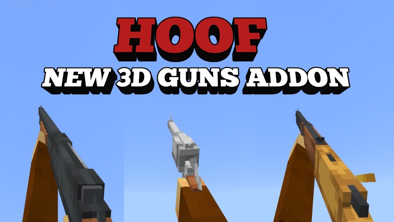 HOOF | NEW 3D GUNS ADDON | MINECRAFT PE 1.20.80 - YouTube