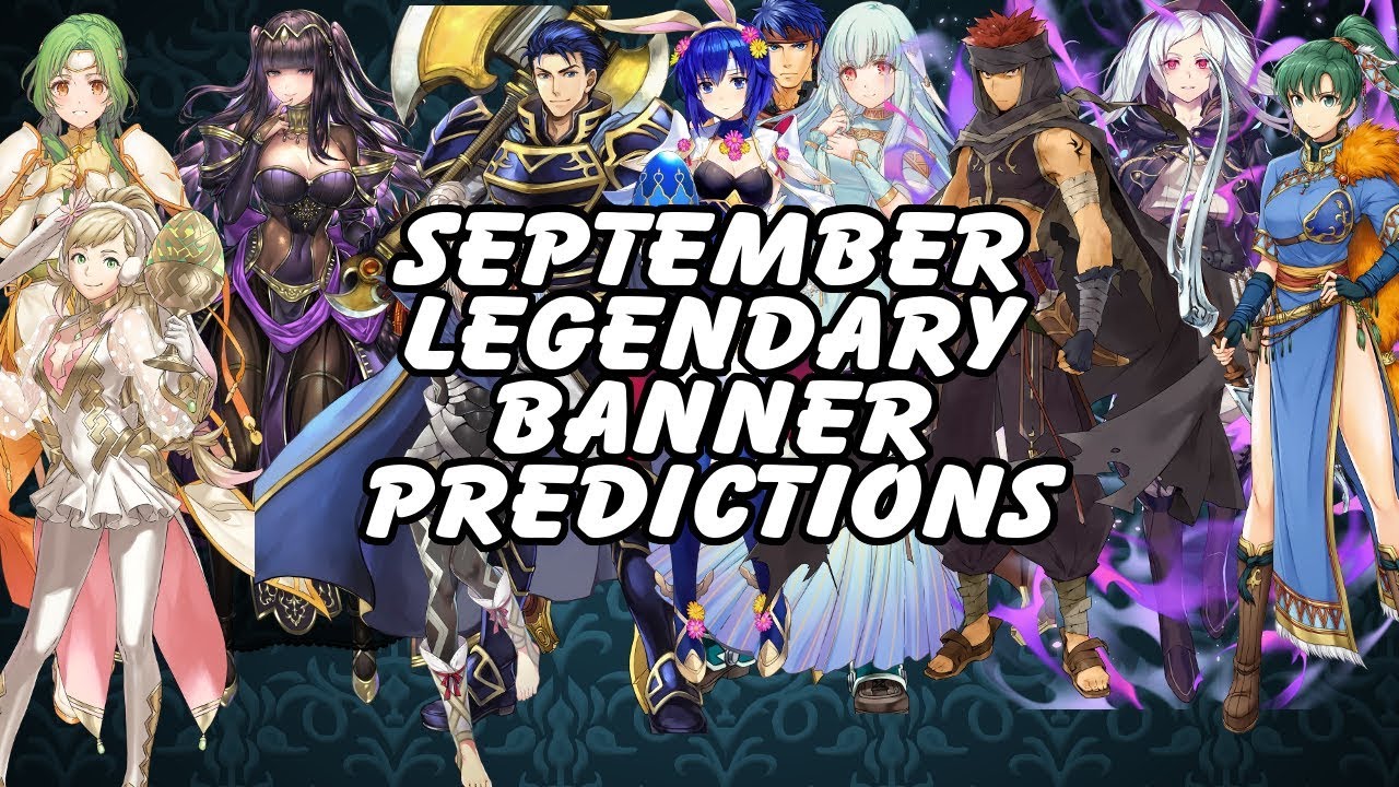 Fire Emblem Heroes: Legendary Banner September Predictions! Legendary ...