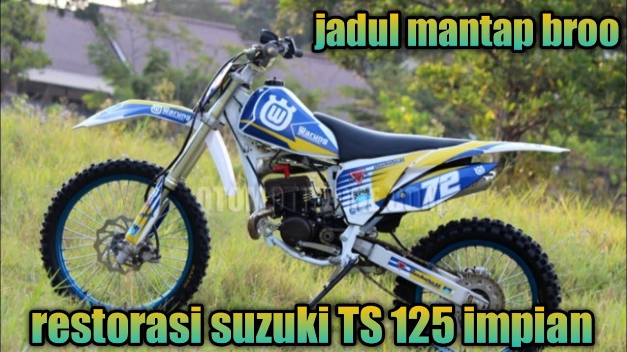 RESTORASI DAN PROSES PERAKITAN MODIFIKASI SUZUKI TS 125 (part 1) - YouTube