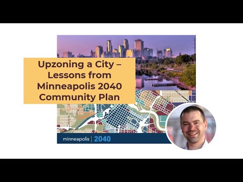 Ep. 14: How To 'Upzone' The Whole City (Minneapolis 2040 Plan) // The ...