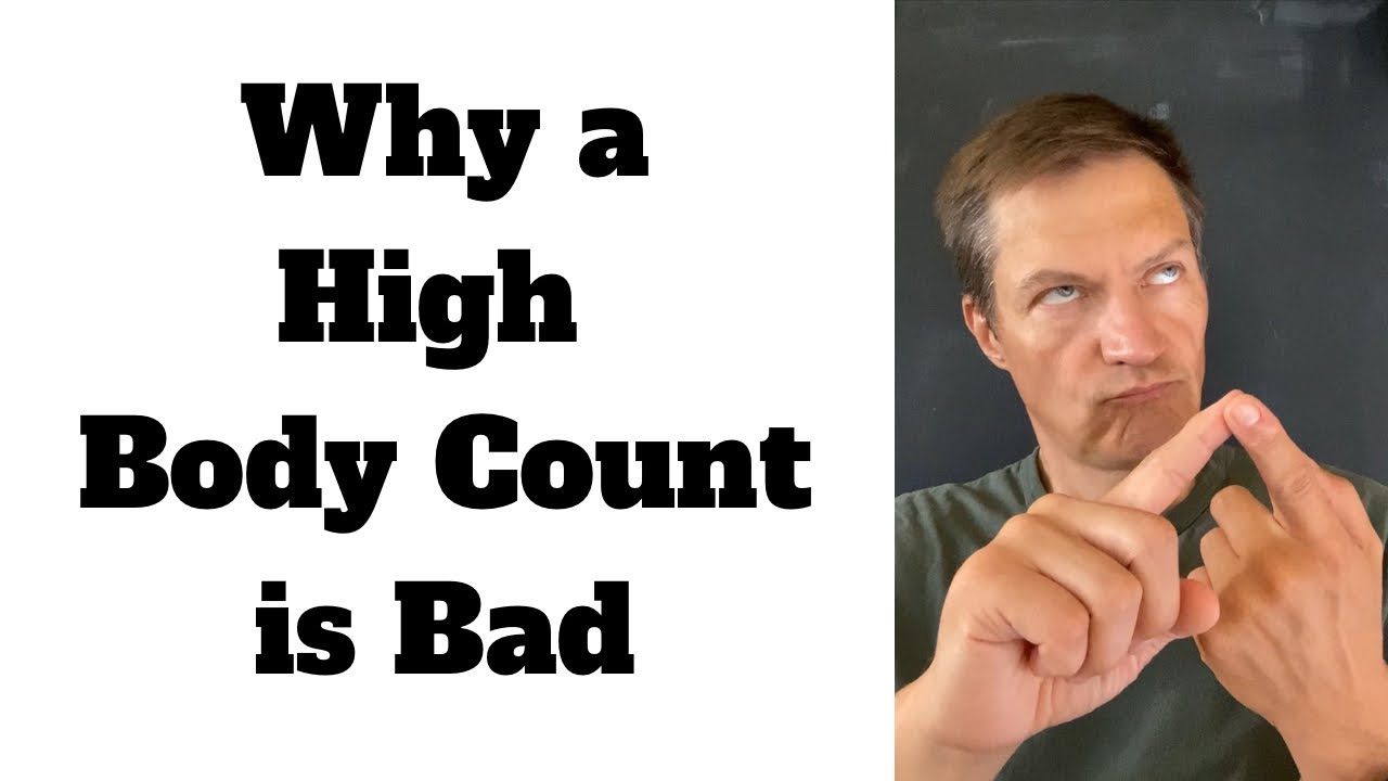 Why a High Body Count is Bad - YouTube