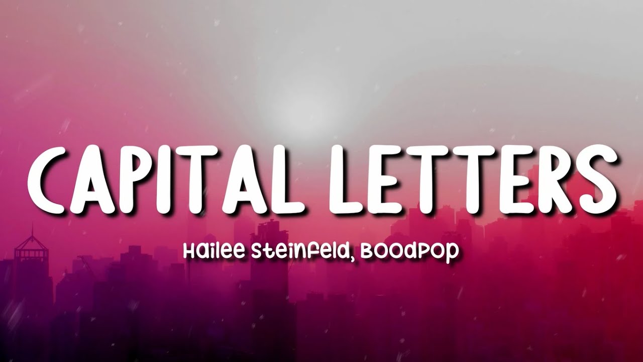 CAPITAL LETTERS | HAILEE STEINFOLD, BLOODPOP | LYRICS - YouTube