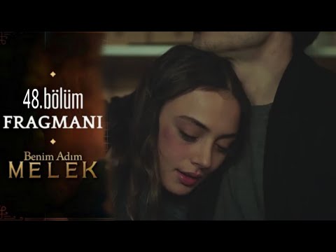BENİM ADIM MELEK 48. BÖLÜM FRAGMANI