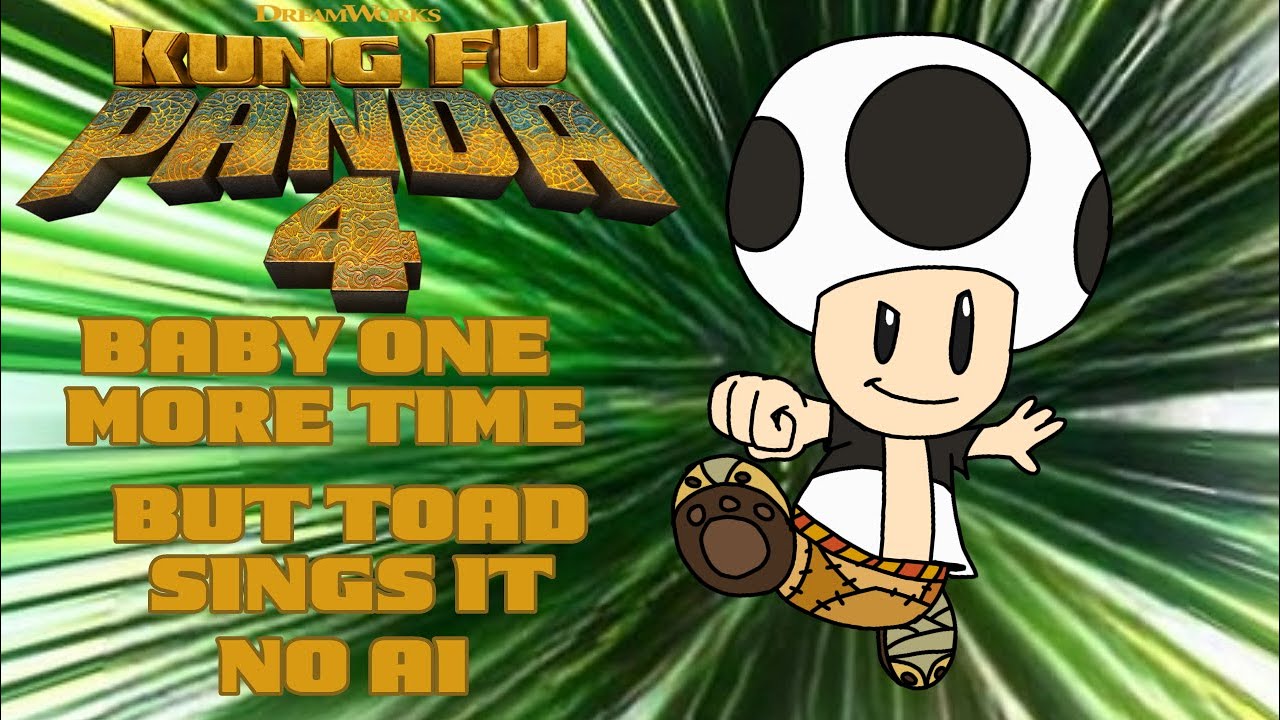 Baby one more time but Toad sings it | Kung fu panda 4 and Super mario | no AI cover - YouTube