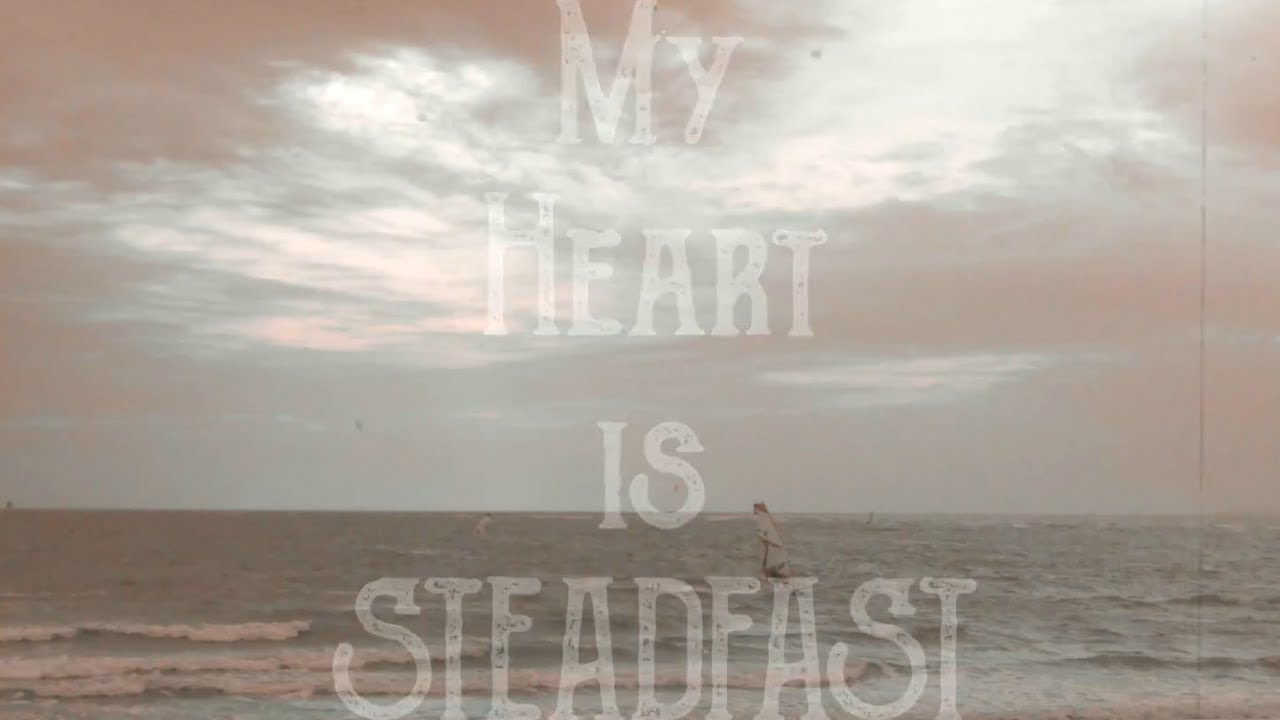 My Heart is Steadfast (drum/lyric version) - Original Christian song by ...