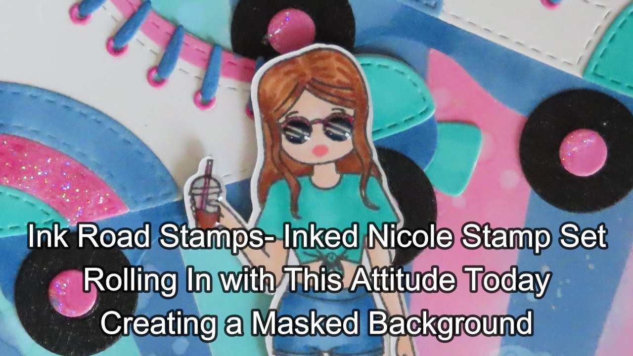 Ink Road Stamps -Inked Nicole- Rolling in with Attitude Card- Creating ...