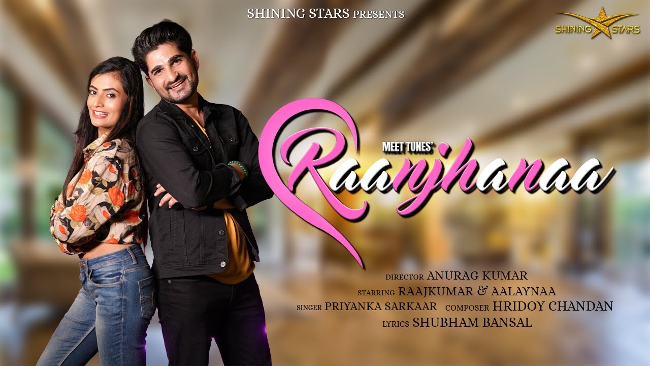 Raanjhanaa (Official Video) | Meet Tunes ft. Priyanka S | Raajkumar ...