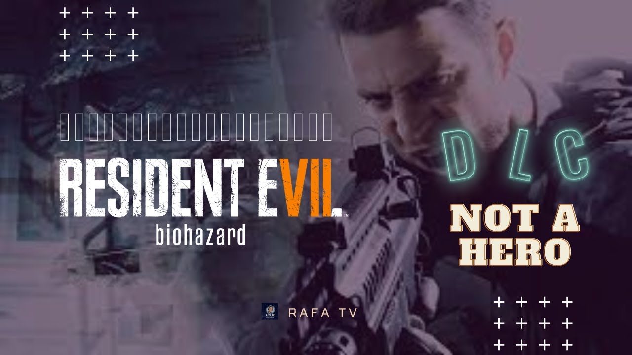 RESIDENT EVIL 7 - NOT A HERO (DLC)- GAMEPLAY /PS4 (DUBLADO E LEGENDAS ...