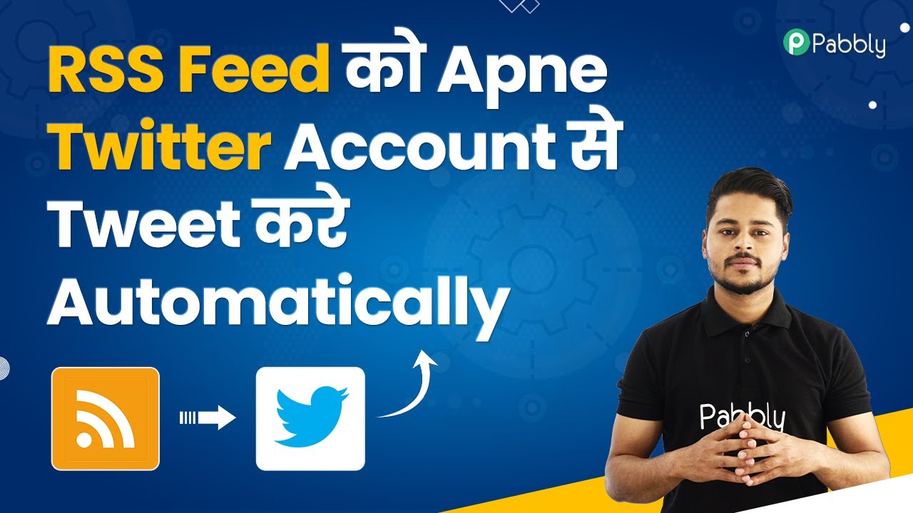 Post RSS Feed Data to Twitter - RSS Feed ko Apne Twitter Account se ...