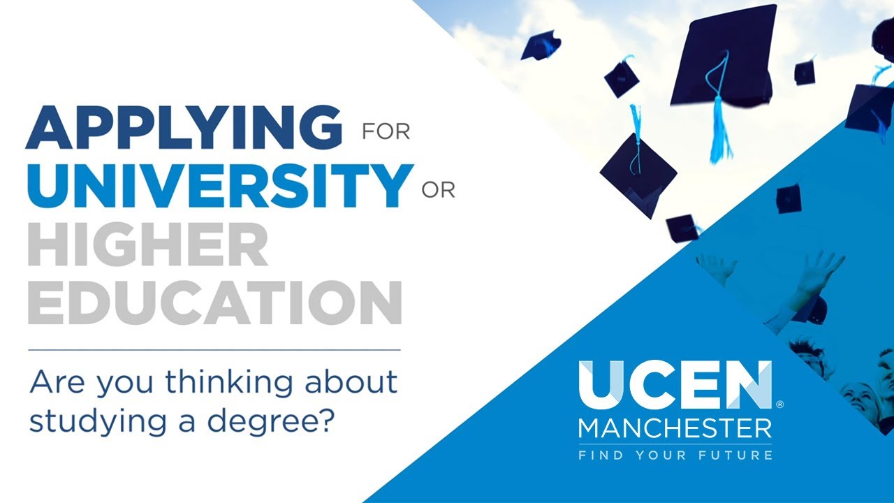 Applying for University or Higher Education | UCEN Manchester - YouTube