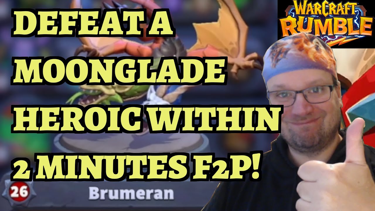 Defeat a Moonglade Heroic Within 2 Minutes F2P! HEROIC Brumeran Guide ...