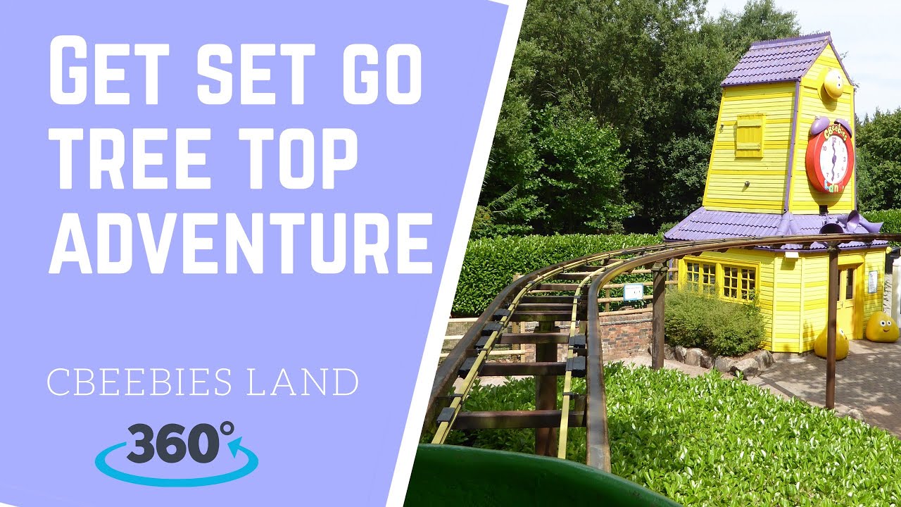Get Set Go Tree Top Adventure | 360 Video | CBeebies Land | Alton ...