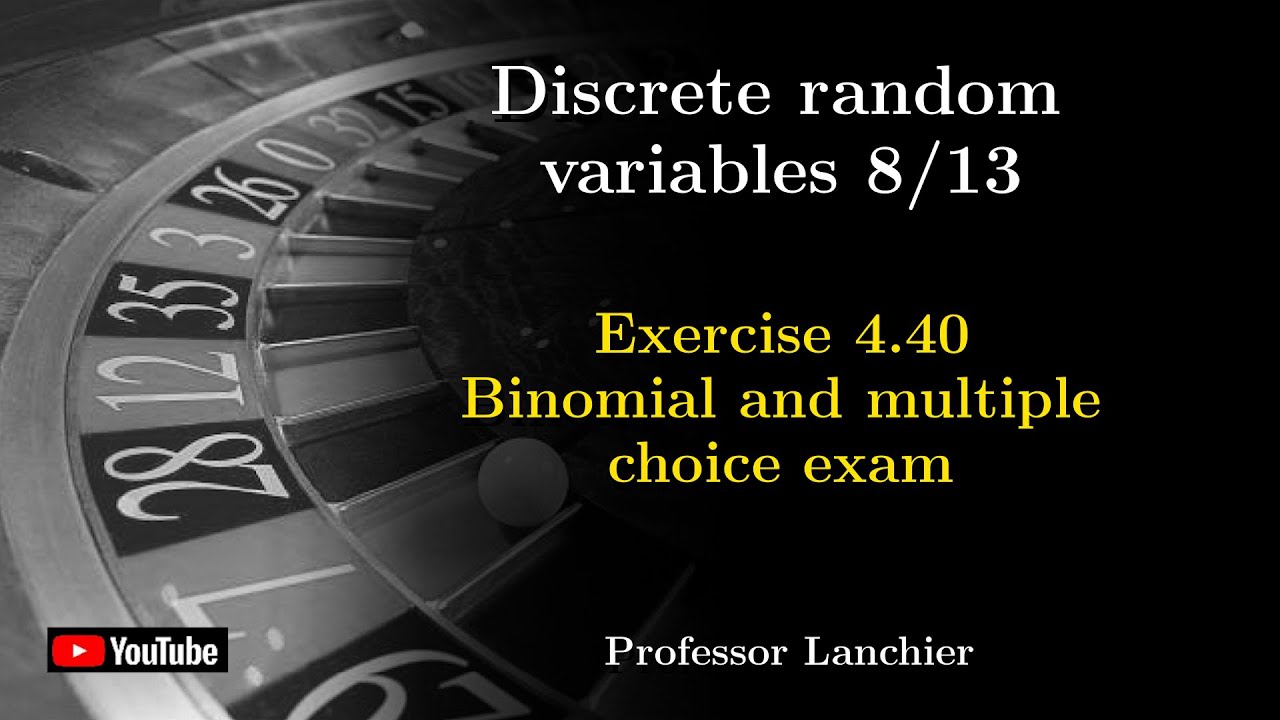 04-08. Discrete random variables (exercise 4.40) - Binomial and ...