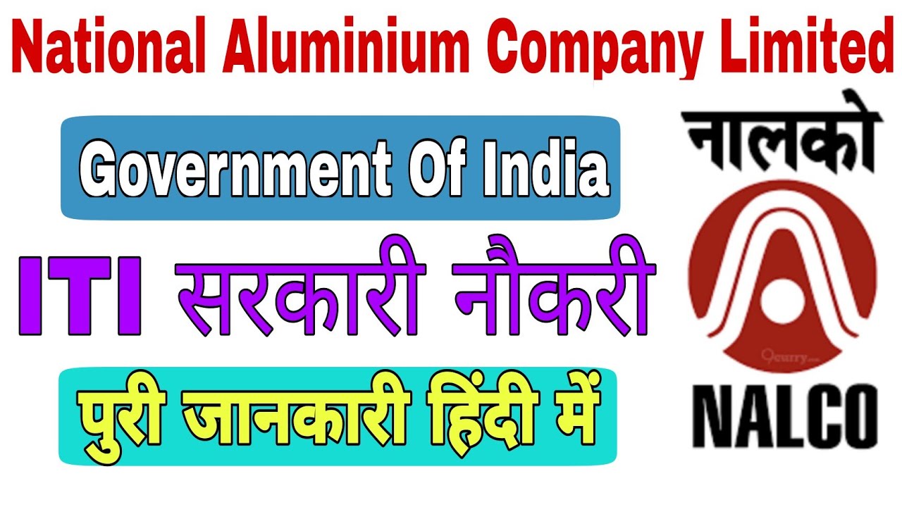 National Aluminium Company Limited (NALCO) | Government Of India | ITI ...